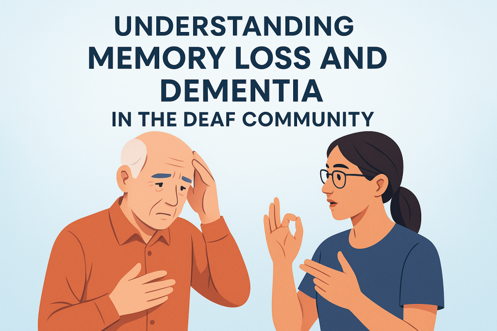 Understanding Memory Loss and Dementia in the Deaf Community – DeafWebsites